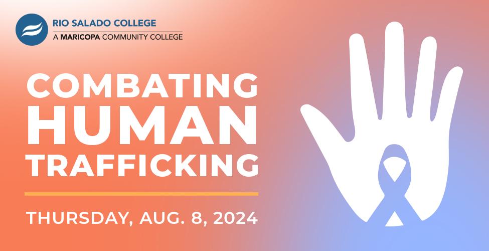 Combating Human Trafficking | Rio Salado College Combating Human Trafficking | Rio Salado College